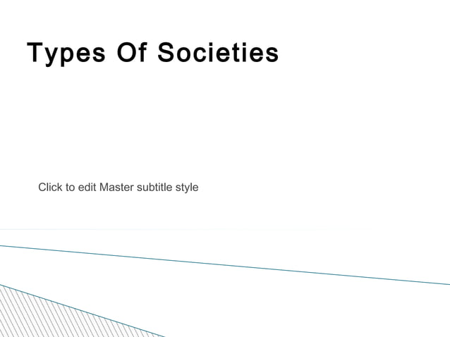 Types Of Societies | PPT