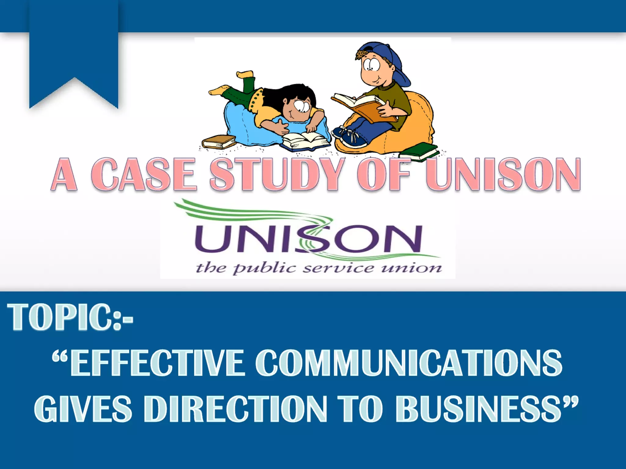 Case Study of Unison "Communication SKills" | PPT