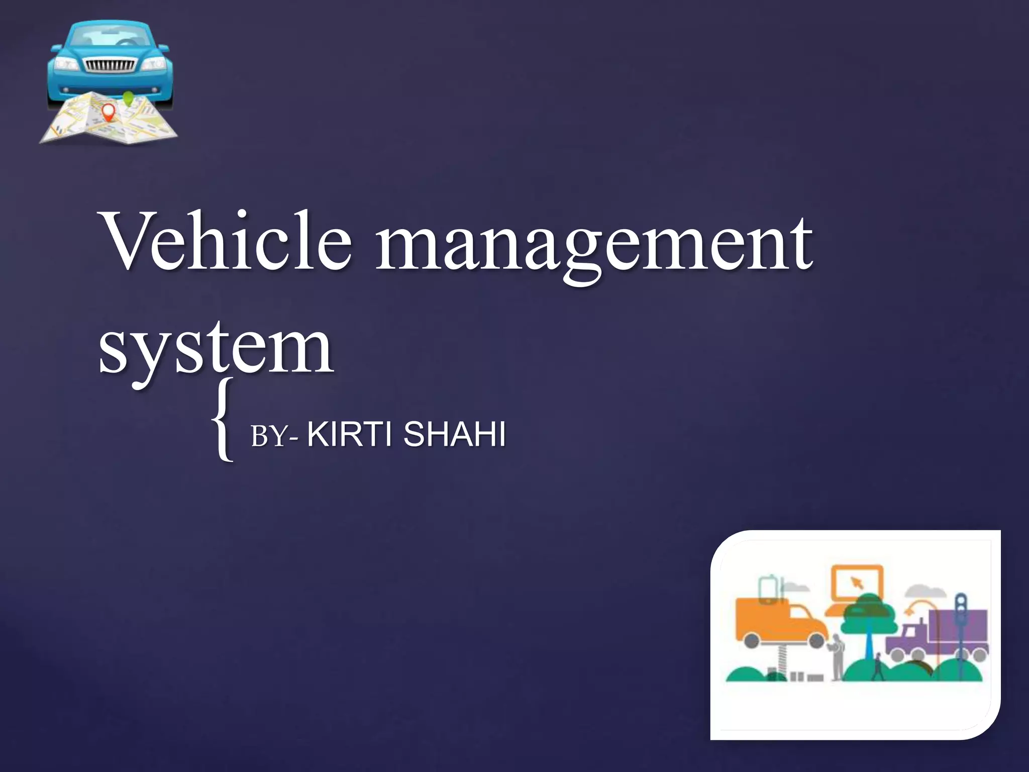 VEHICLE MANAGEMENT SYSTEM | PPTX