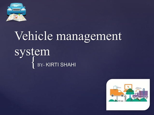 VEHICLE MANAGEMENT SYSTEM | PPTX