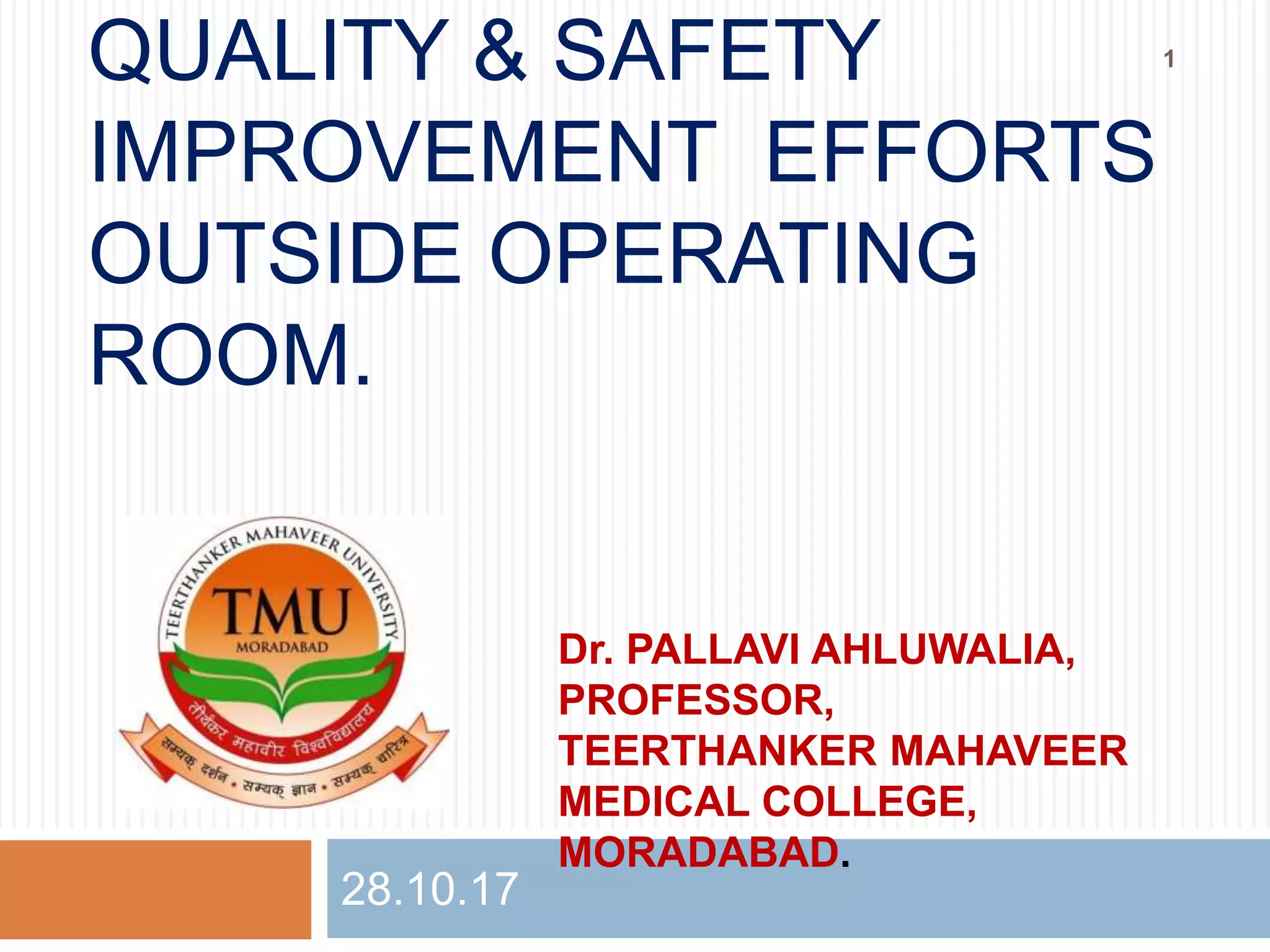 QUALITY AND SAFETY IMPROVEMENT EFFORTS OUTSIDE OPERATING ROOM | PPT