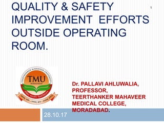 QUALITY AND SAFETY IMPROVEMENT EFFORTS OUTSIDE OPERATING ROOM | PPT