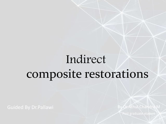Indirect composite restorations | PPTX | Oral care | Personal Care