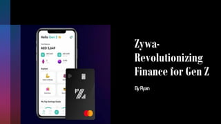 Zywa: Innovative Banking for Young Teens | PPT