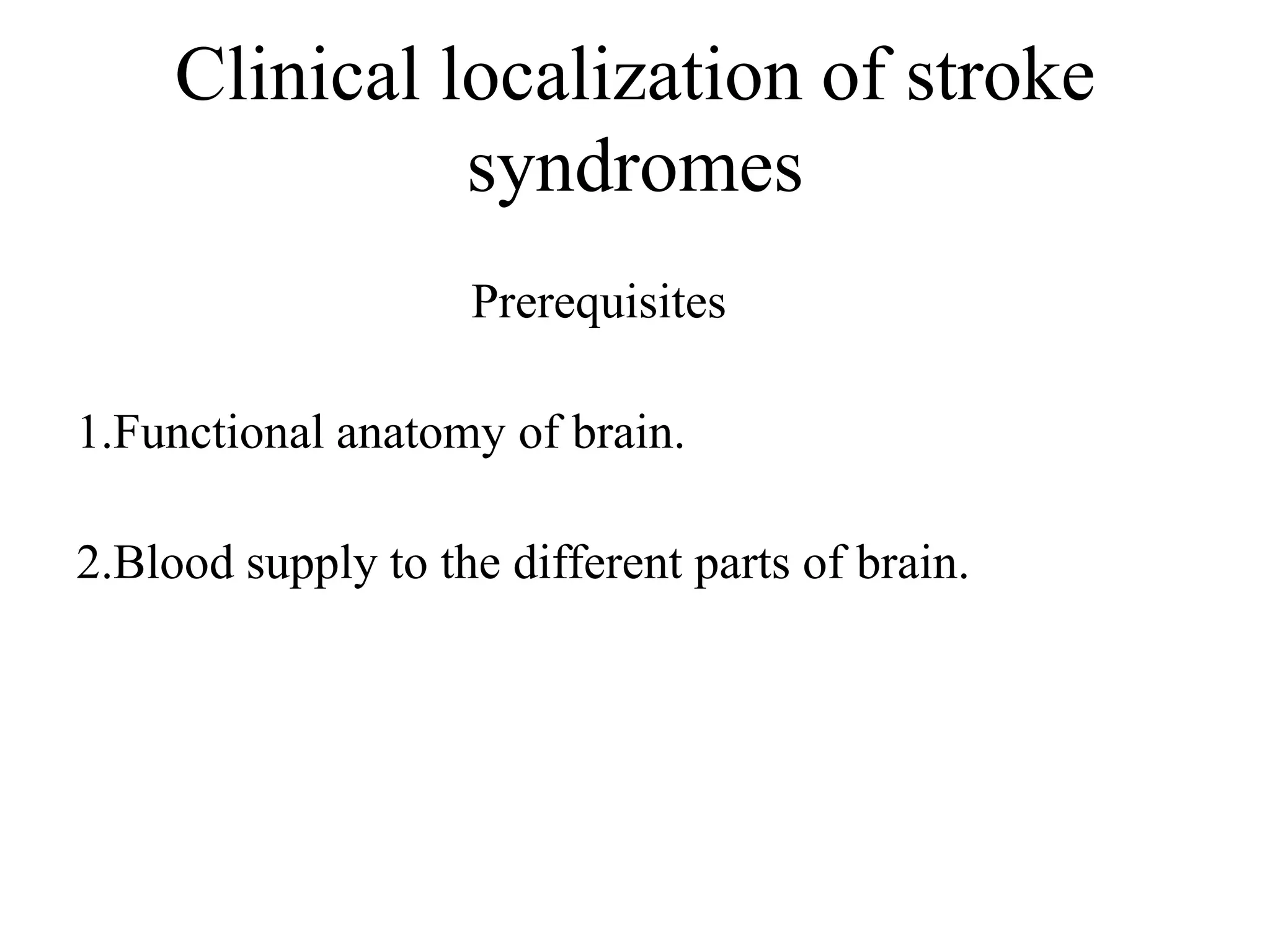 localization of stroke, CVS, stroke, for post graduates | PPT