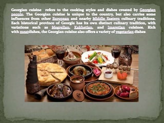 Georgian Traditional Cuisin | PPTX | Desserts and Baking | Food & Drink
