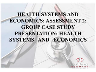 Case Study Healthcare and Economics | PPT