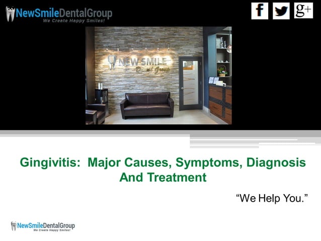 Gingivitis: Major Causes, Symptoms, Diagnosis And Treatment | PDF