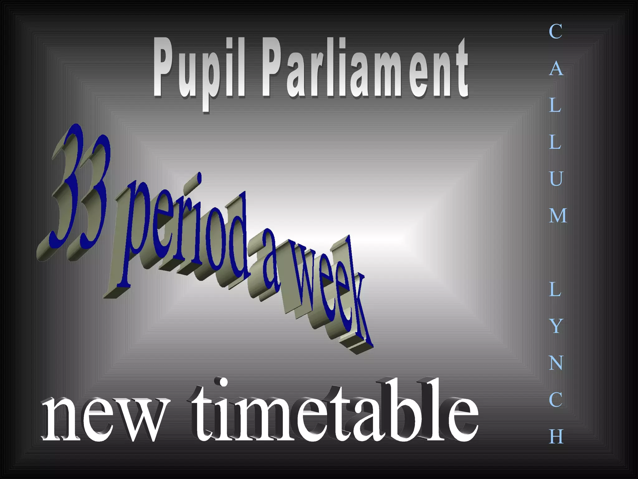 New Timetables Callum Lynch S1 | PPT
