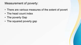 Poverty and its measurement | PPTX