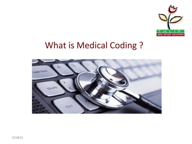 Tulip Healthcare Introduction to Medical coding | PPT