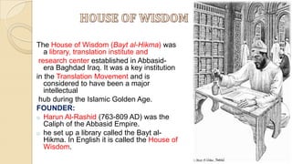 HOUSE OF WISDOM | PPTX