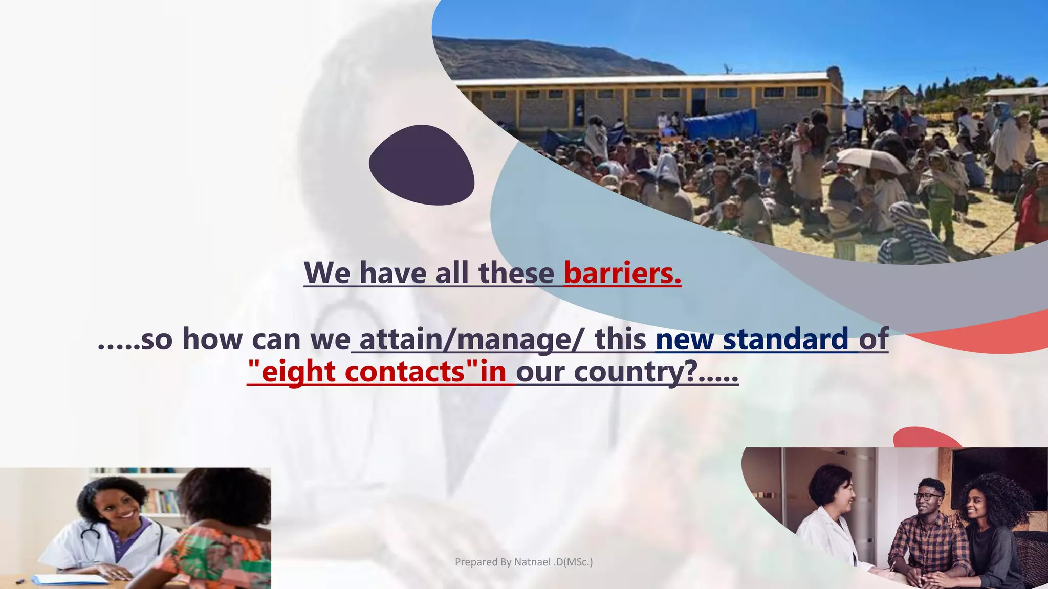 New 2016 ANC Model Applicability in Ethiopia (ppt): Natnael Dechasa ...