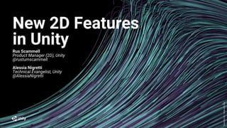 New 2D World-Building, Animation & Graphics Features in Unity | PDF