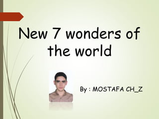 New 7 wonders of the world | PPTX