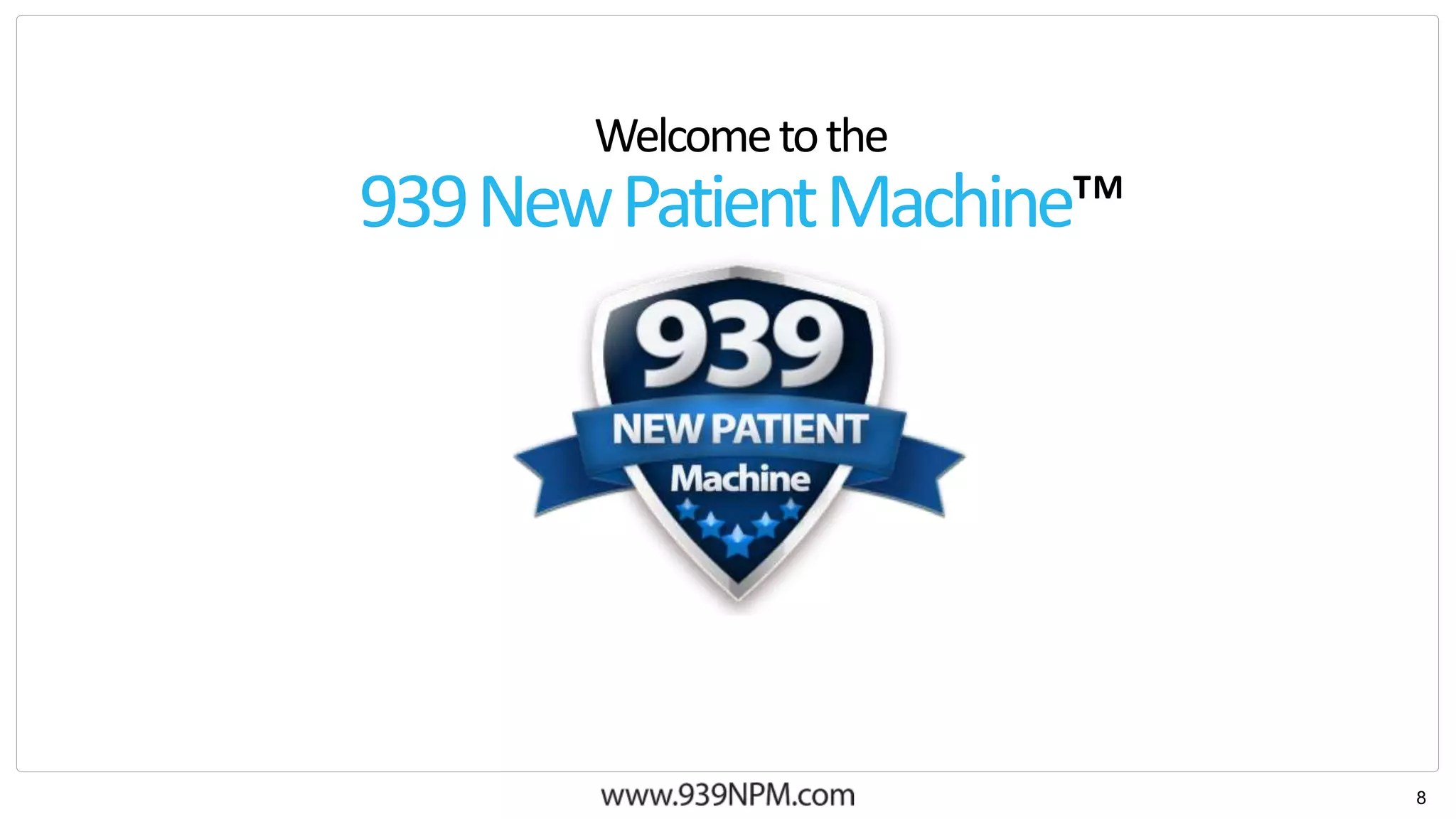 New 939 New Patient Machine | PPT