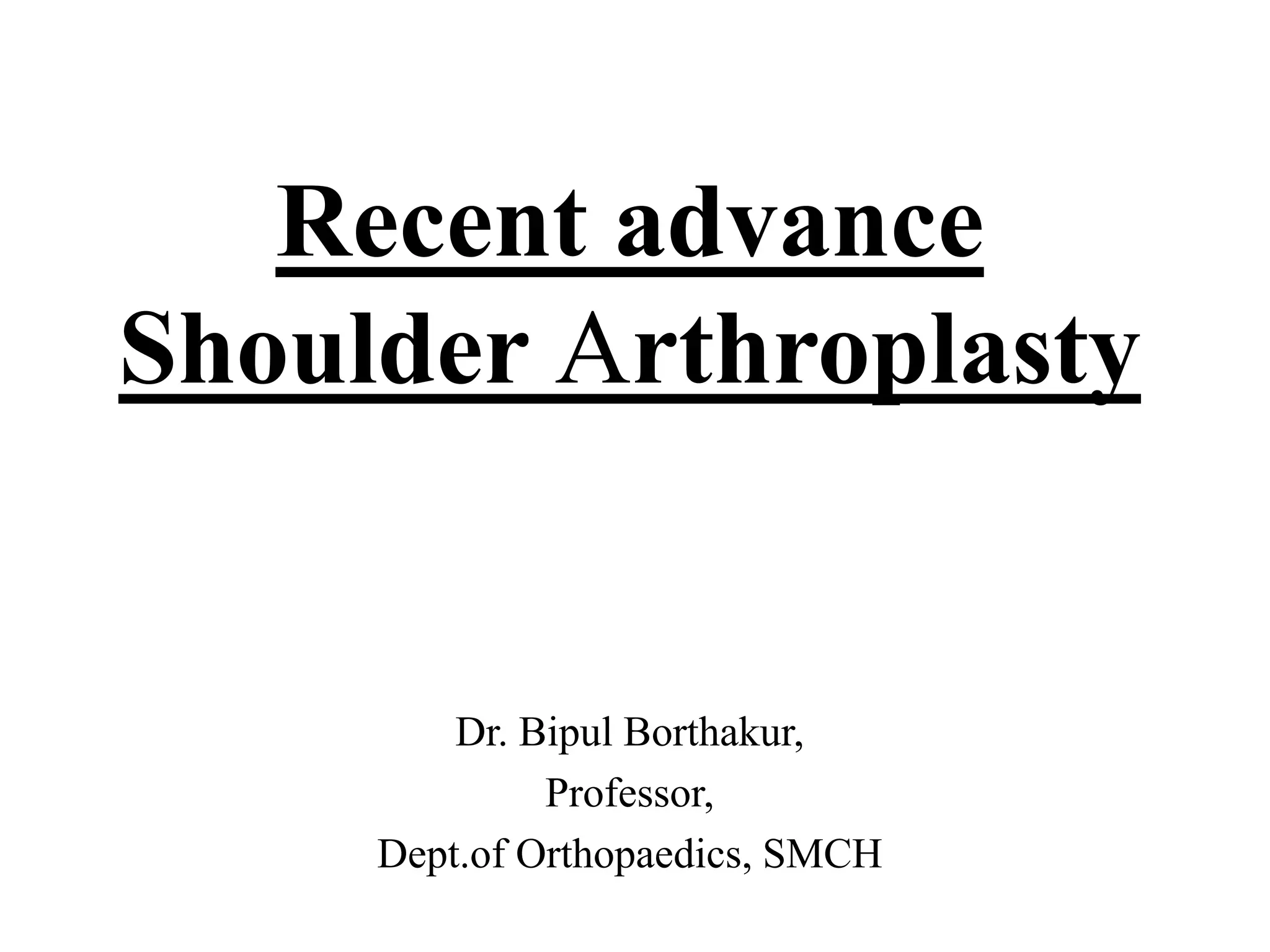 New advance shoulder arthroplasty | PPTX