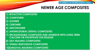 NEWER AGE COMPOSITES AND ITS ADVANCES IN DENTISTRY | PPTX