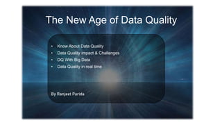 The New Age Data Quality | PPTX