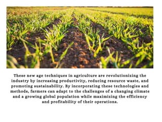New age techniques in Agriculture Their Overview | PPT
