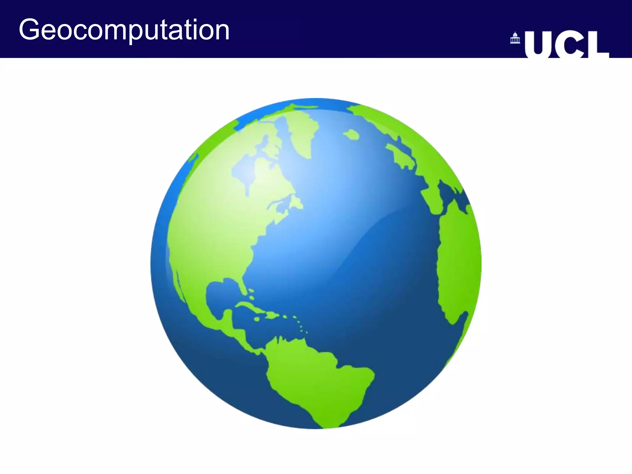 New analytical methods for geocomputation - Guy Lansley, UCL | PPTX ...