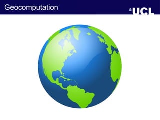 New analytical methods for geocomputation - Guy Lansley, UCL | PPTX ...