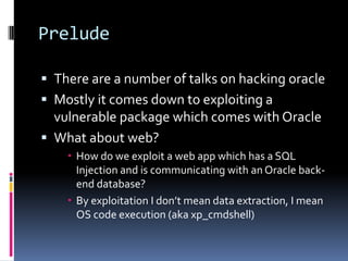 New and improved hacking oracle from web apps sumit sidharth | PPT