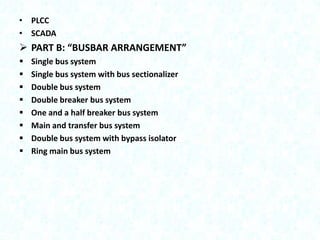 presentation on substation layout and BUS bar arrangement. | PPTX