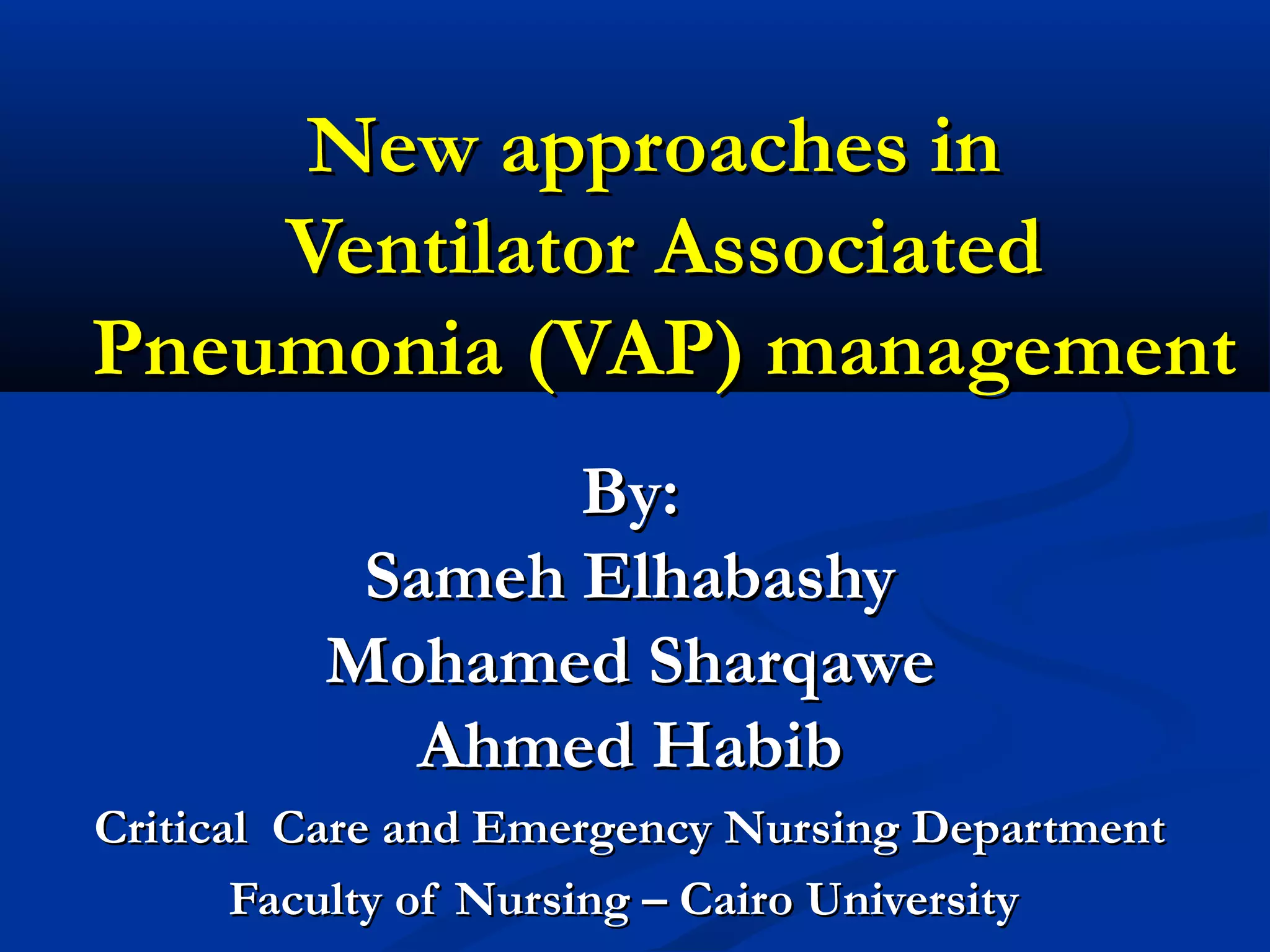 New approaches in ventilator associated pneumonia (vap) management (dr ...