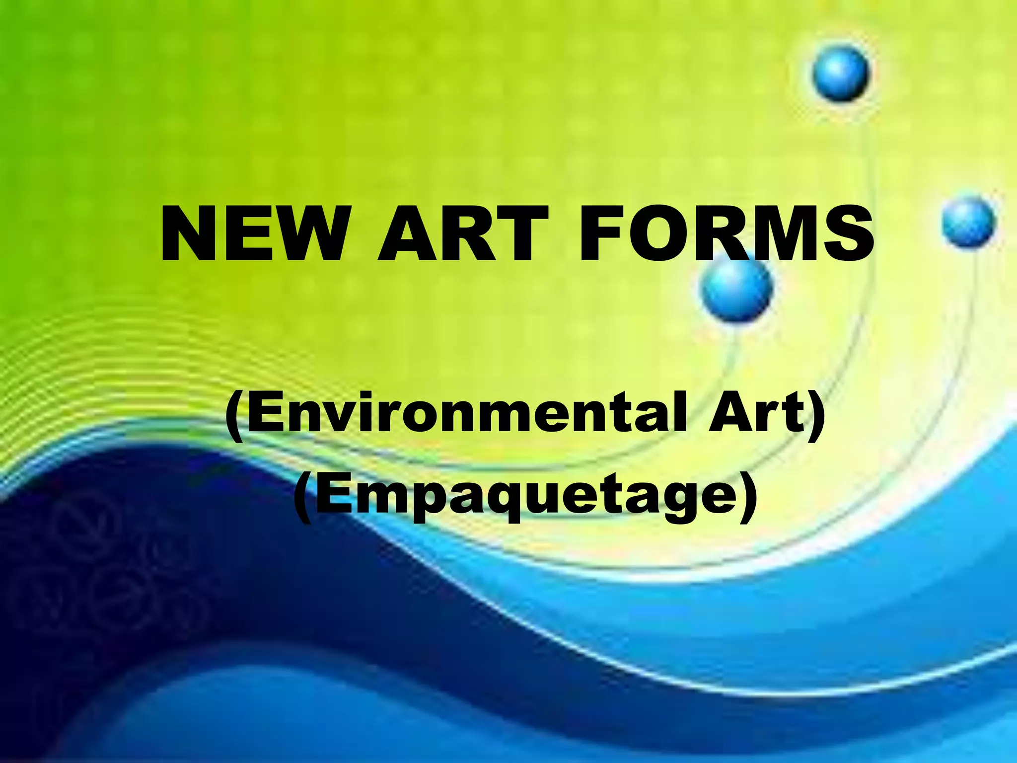 New art forms | PPT