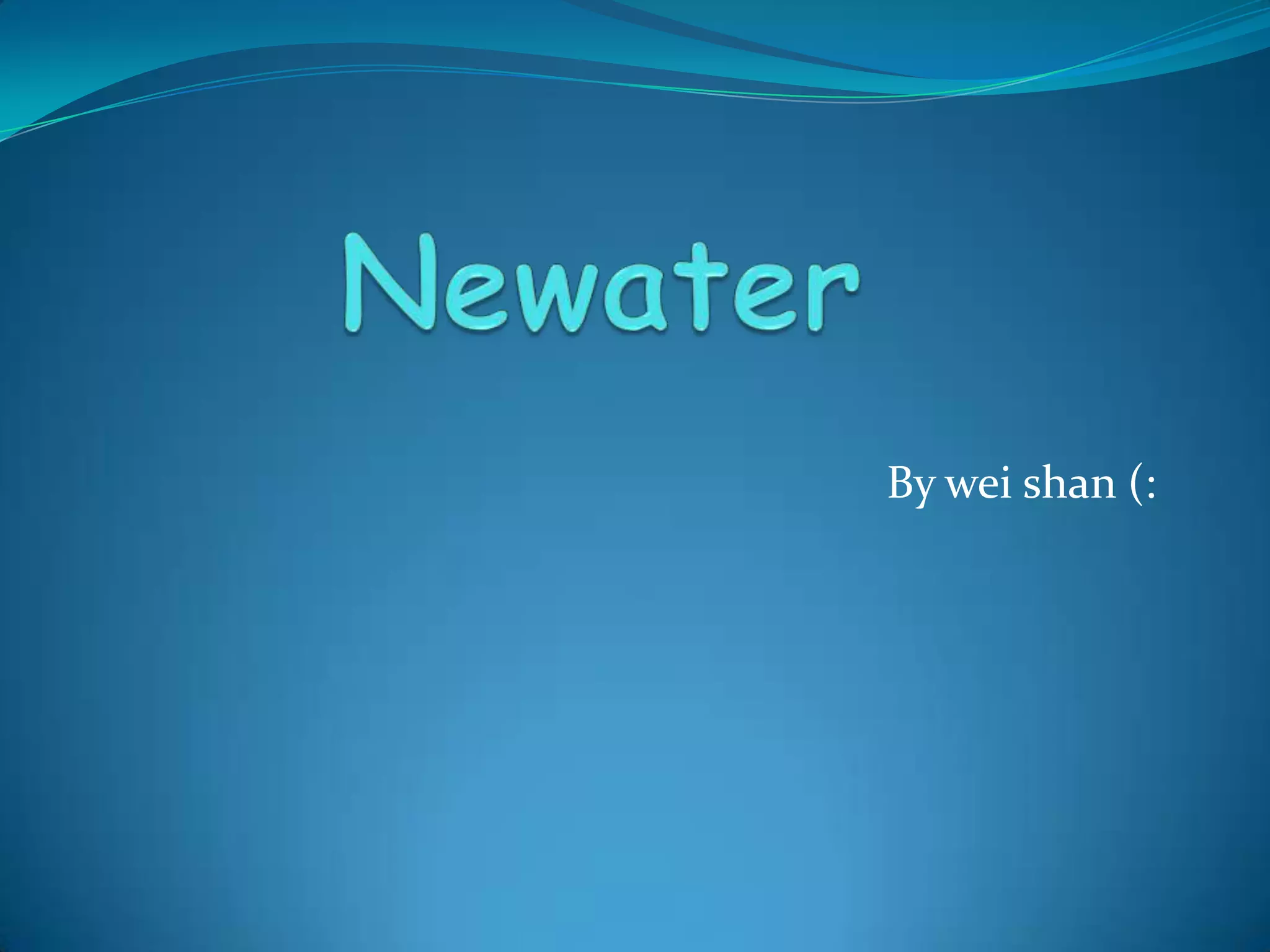 Weishan Newater powerpoint | PPT