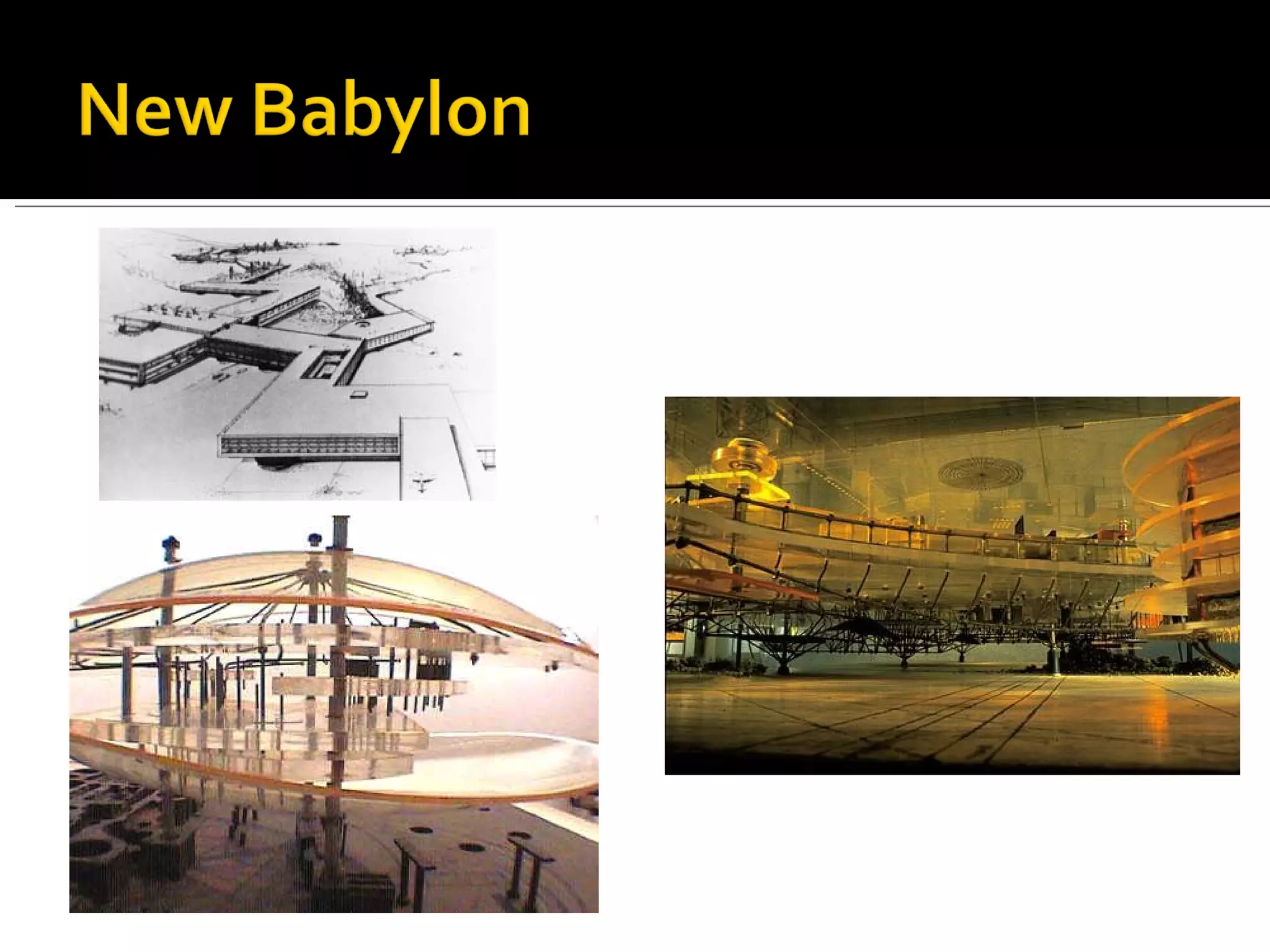 New Babylon Presentatie | PPS | Arts and Crafts | Hobbies & Interests