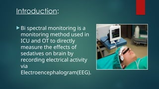 BIS Monitoring and It's Role in Anesthesia - Jeet Dey.pptx