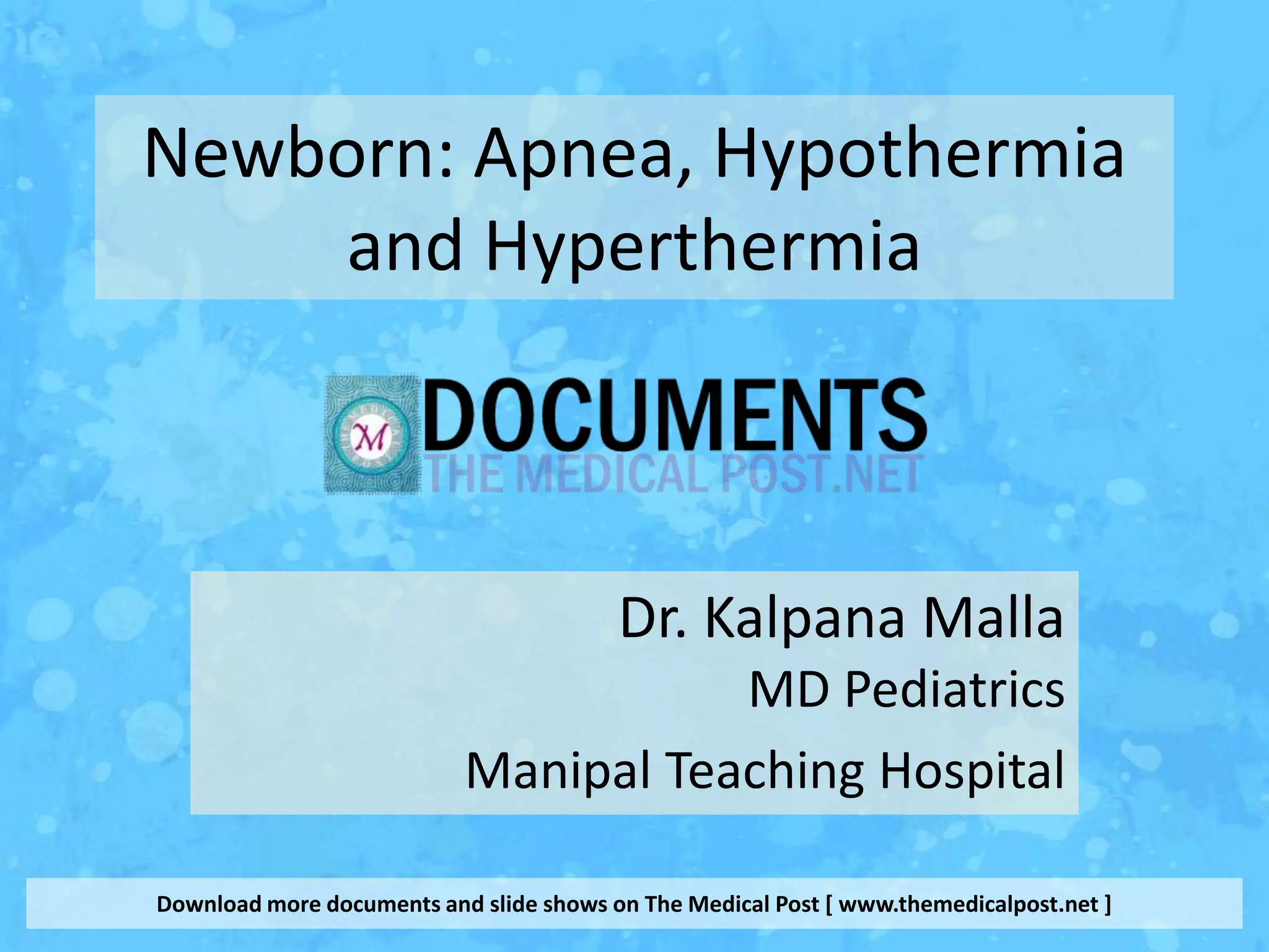 Apnea in newborns, Hypothermia and Hyperthermia | PPTX