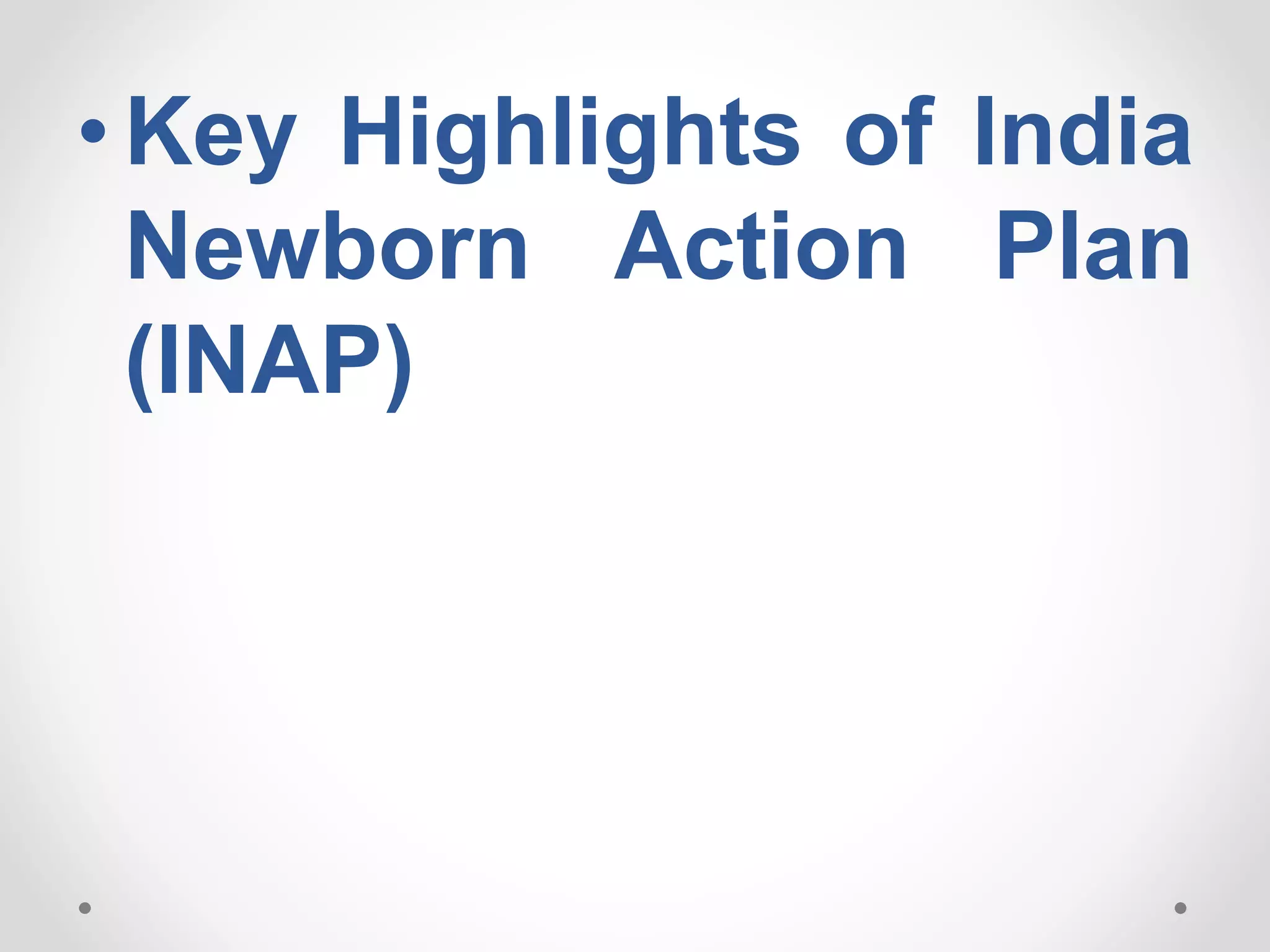 INDIAN NEWBORN ACTION PLAN | PPTX