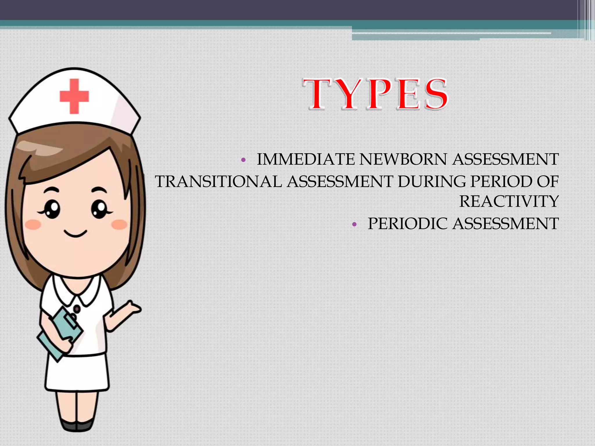 NEWBORN ASSESSMENT | PPTX | Pregnancy | Reproductive Health