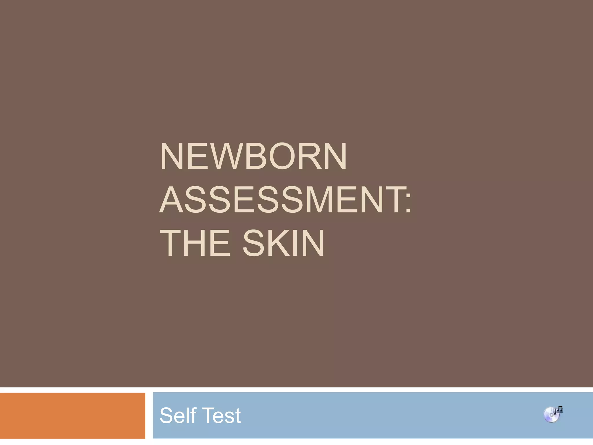 Newborn assessment | PPTX