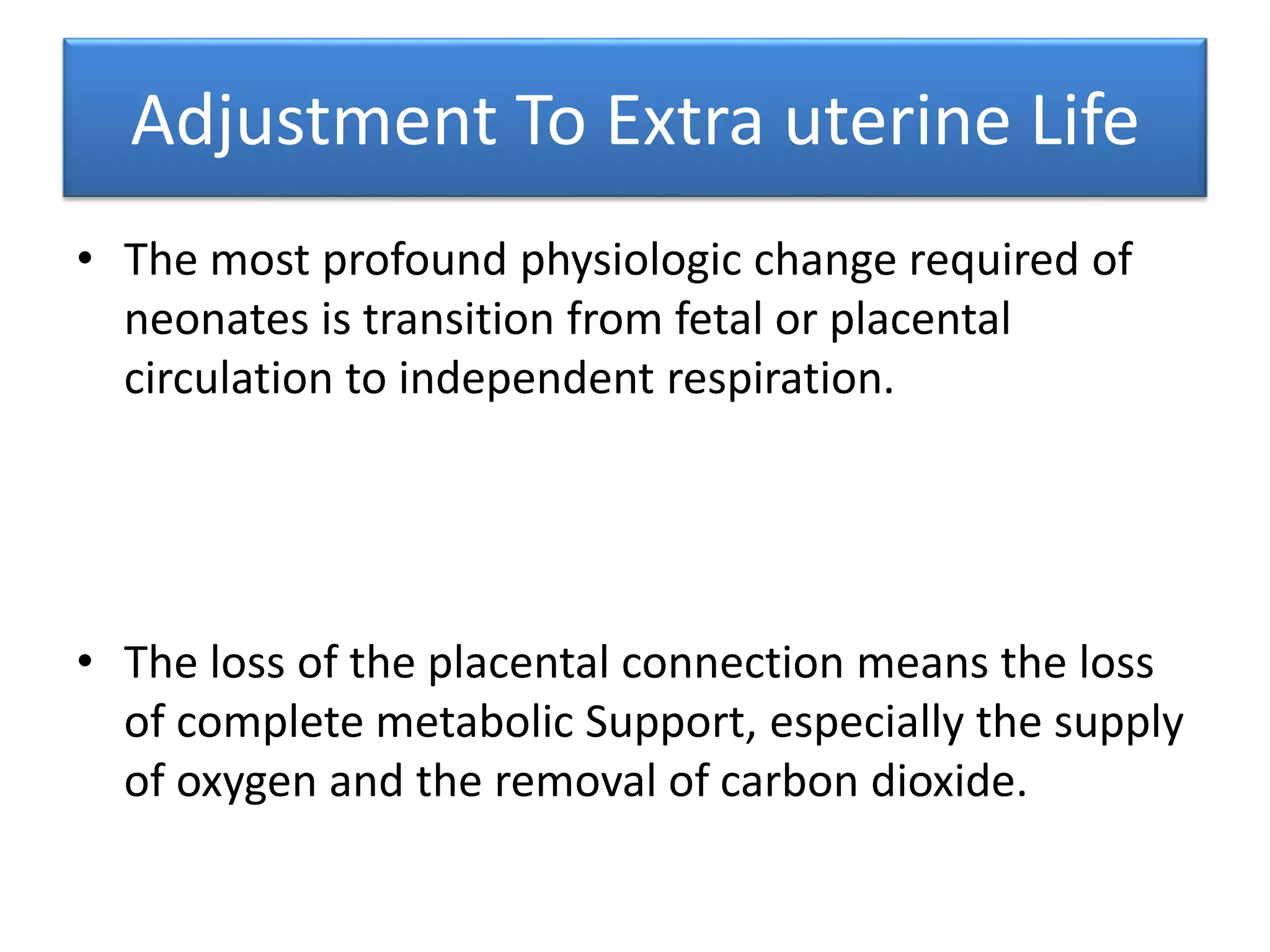 New born baby and adjustment to extra uterine | PPTX