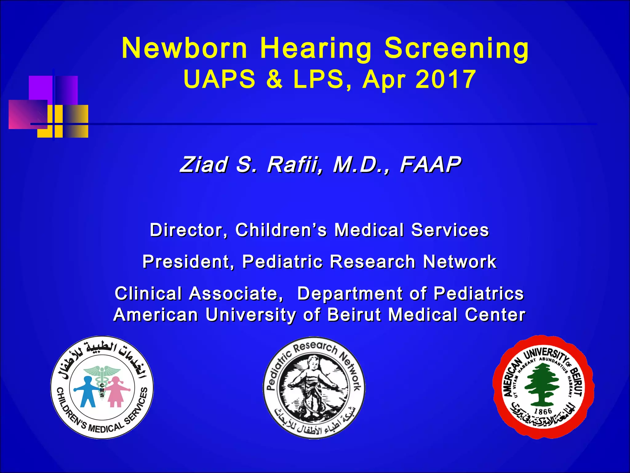 Newborn hearing screeing_UAPS & LPS _APR 2017 | PPT