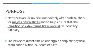 NEWBORN/NEONATE PHYSICAL EXAMINATION.pptx
