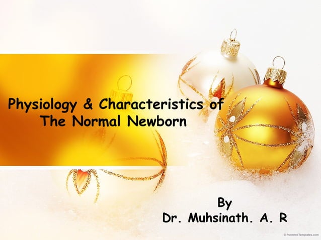 newborn physiology,characteristics classification.ppt