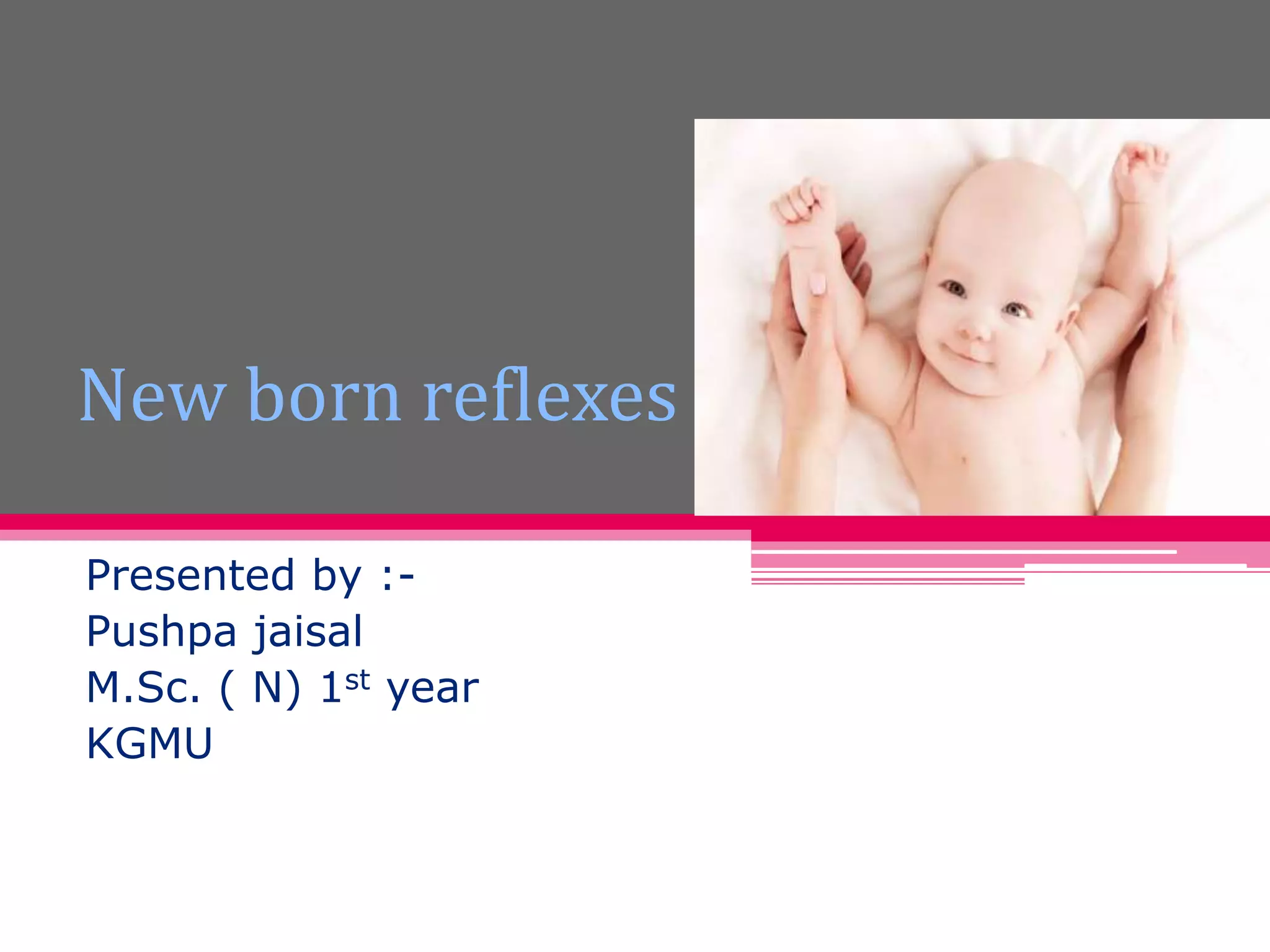 New born reflexes | PPTX
