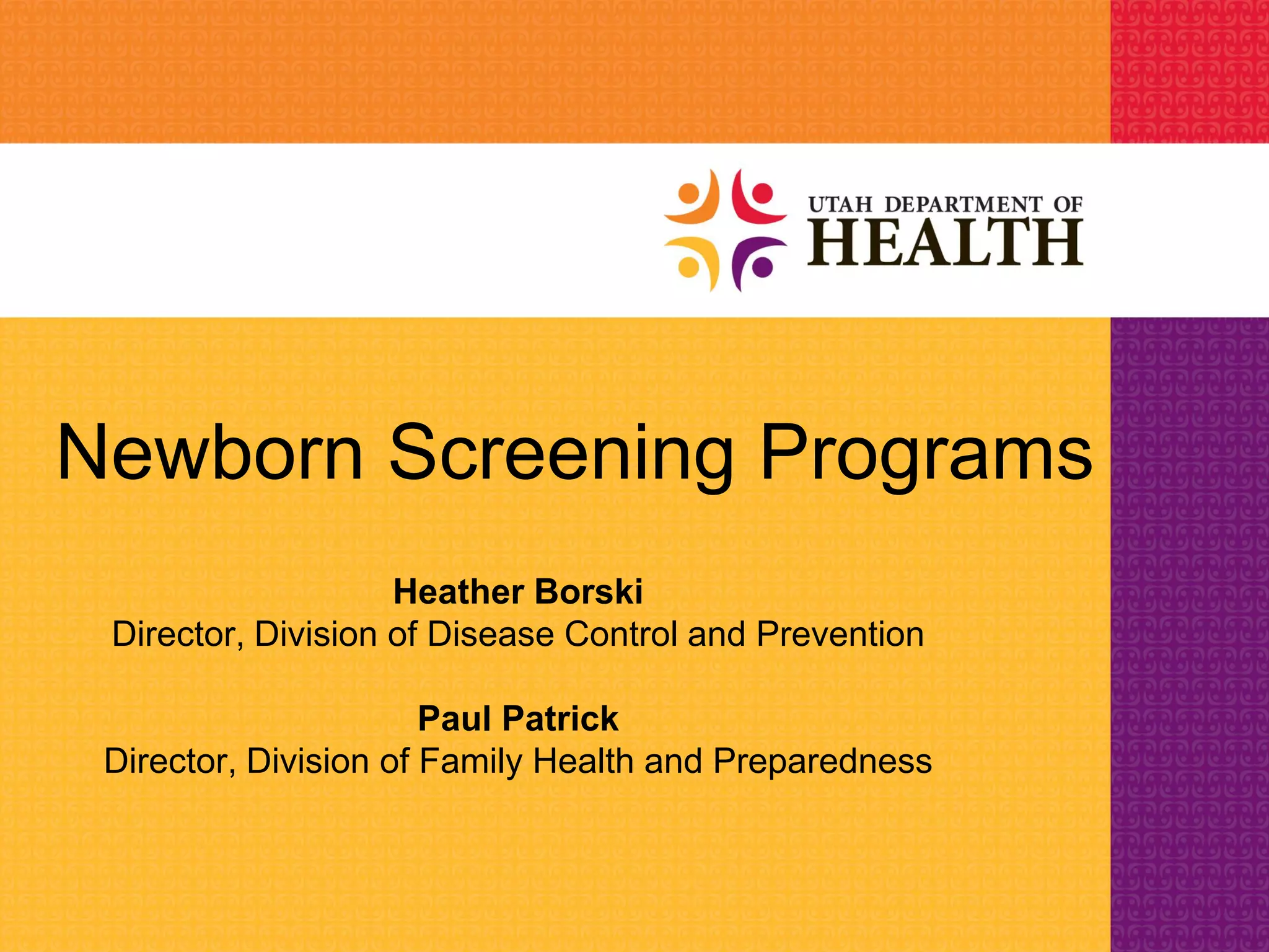 Newborn Screening Programs in Utah | PPT