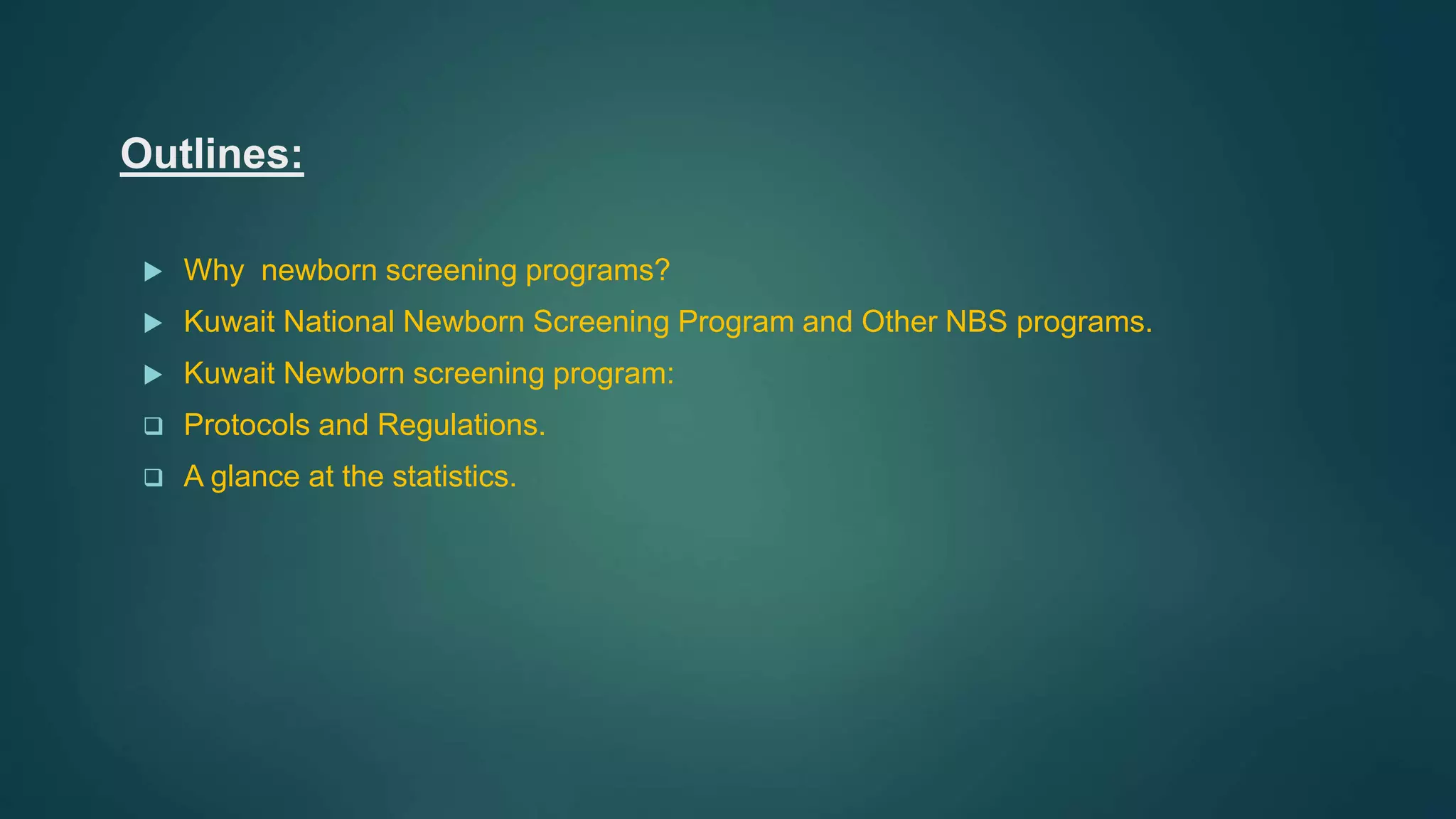 Newborn screening: Kuwait experience | PPTX