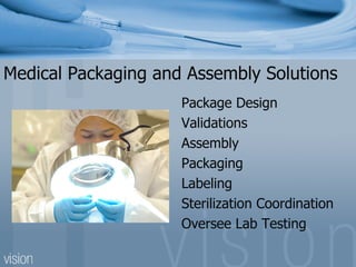 QTS-Medical Device Packaging and Assembly | PPT