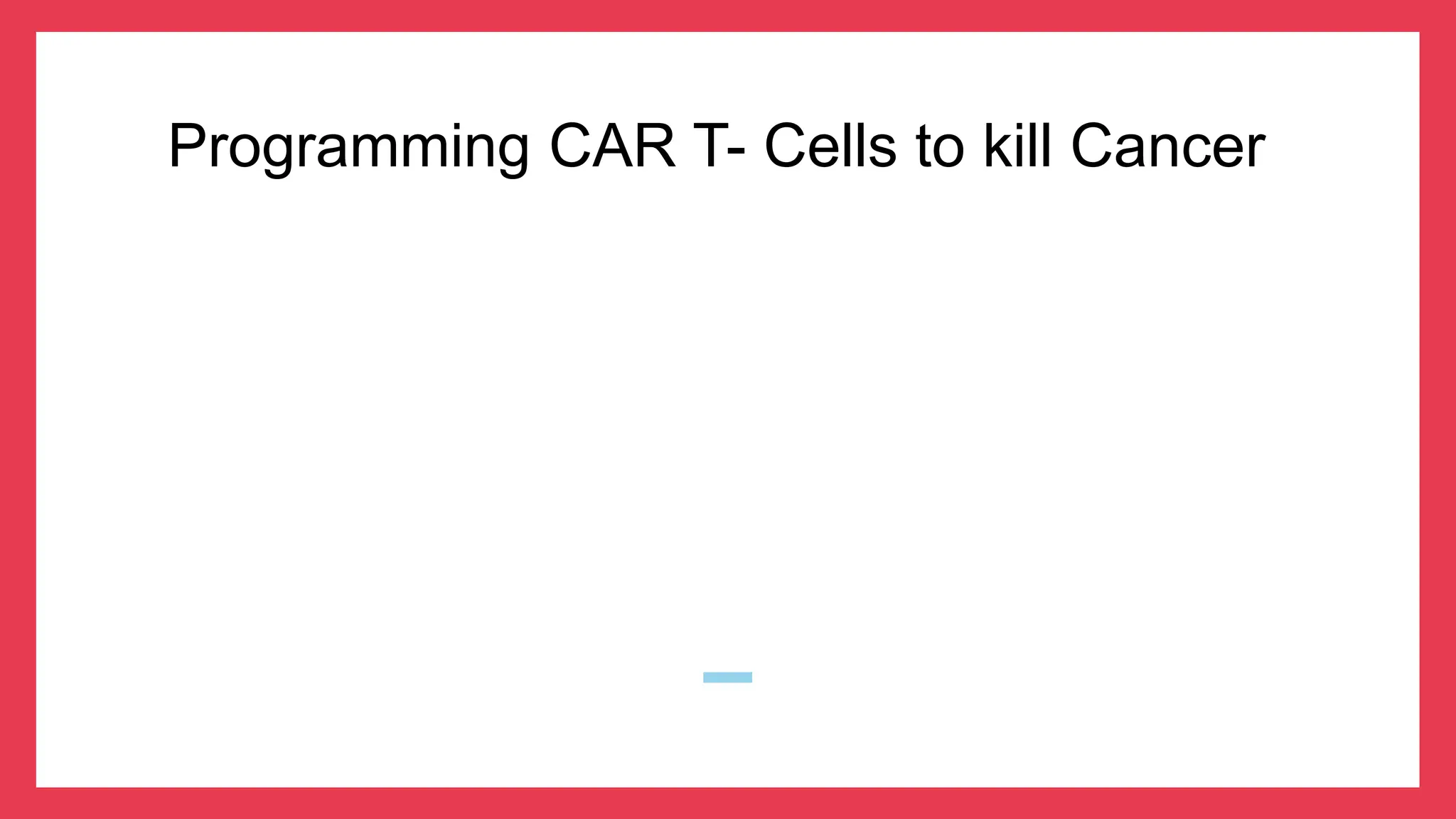 CAR T cell Therapy usable for cancer biology.... | PPTX | Genetics | Science