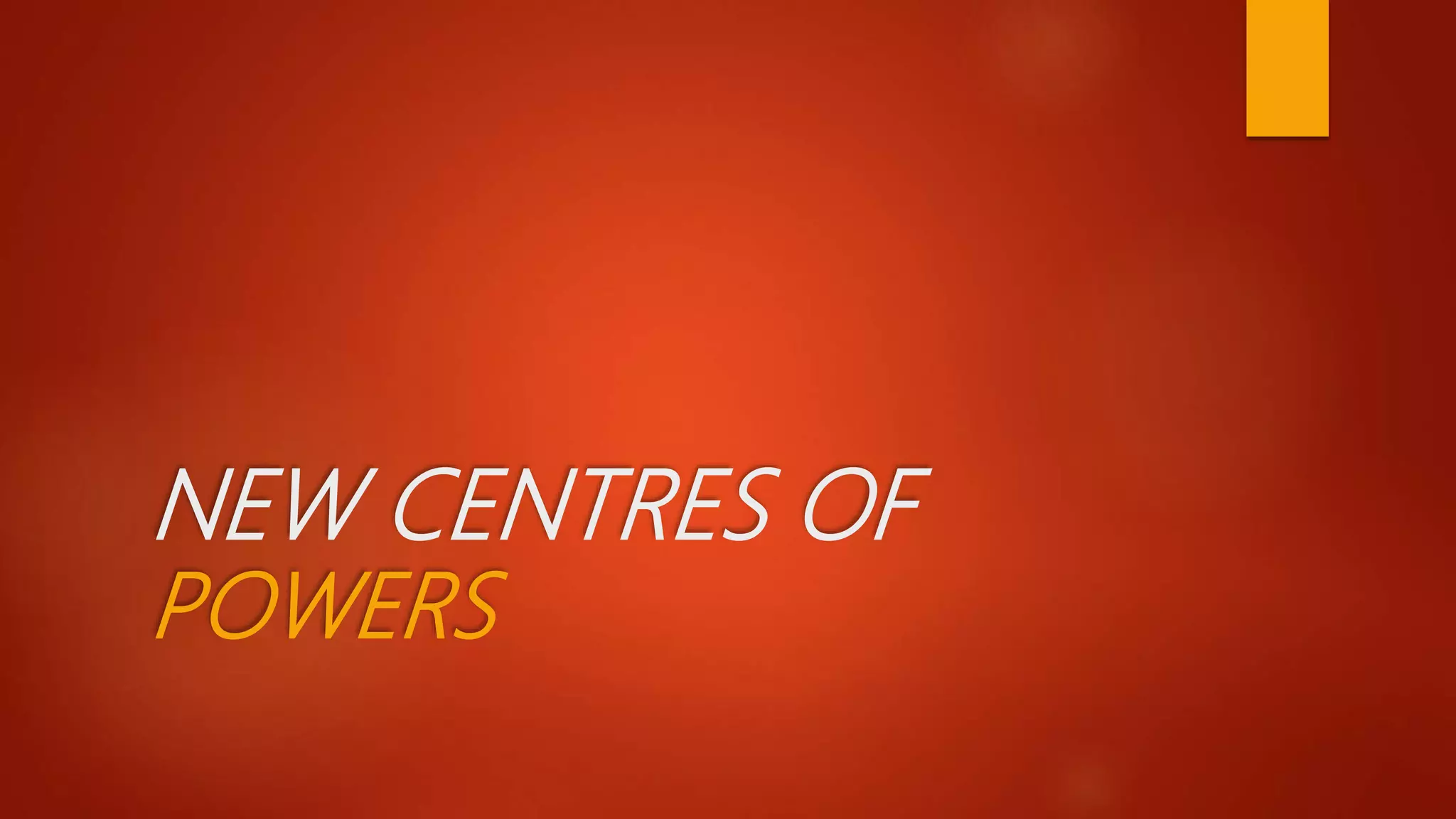 New centres of power class 12 | PPTX