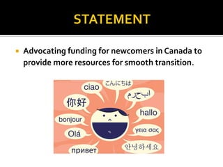 Newcomers in canada powerpoint final | PPTX