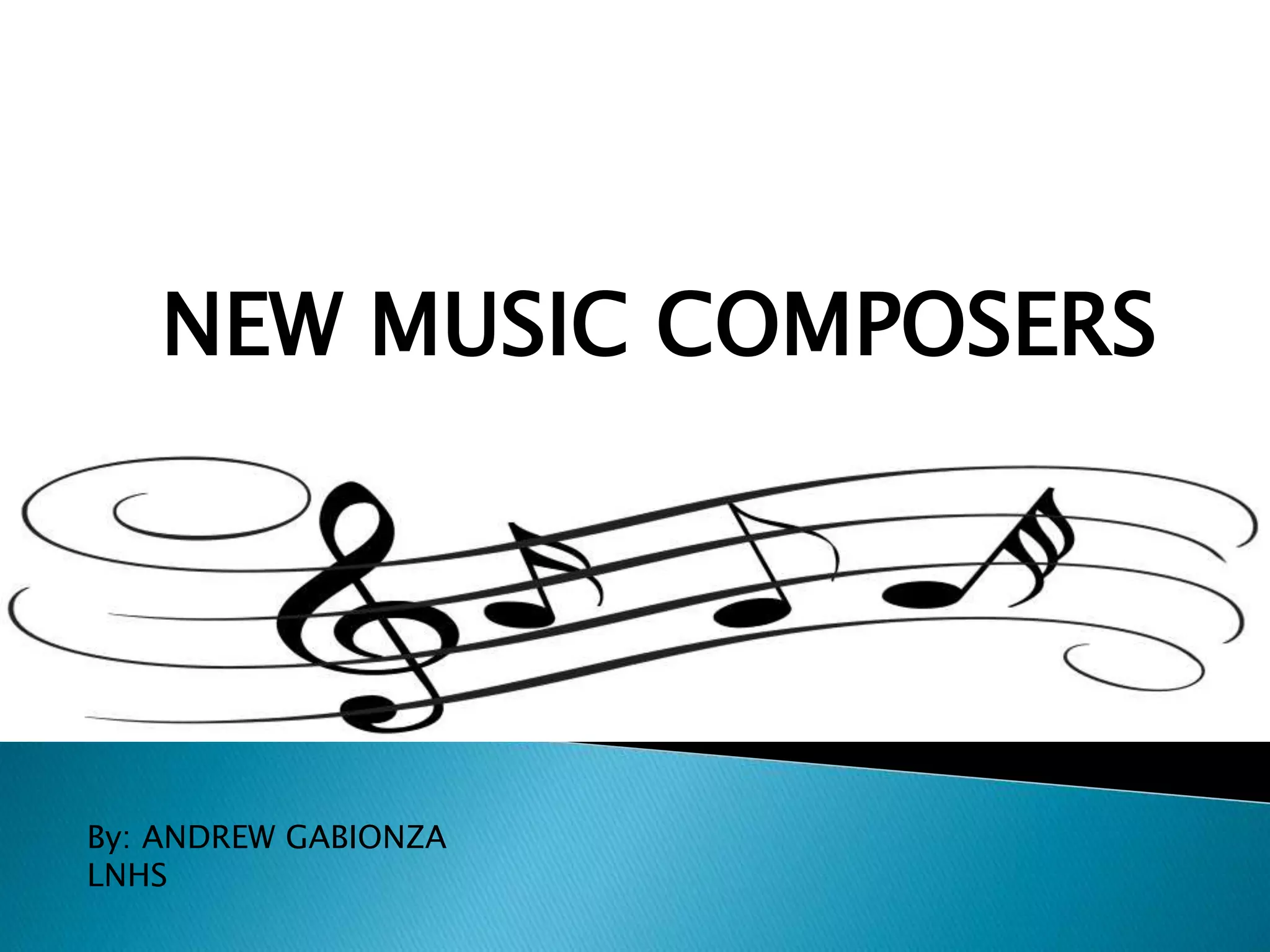 g10 3rd quarter New composers | PPTX