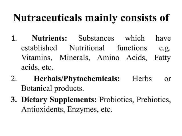 New Concepts in nutraceuticals as alternative for Pharmaceuticals | PPT